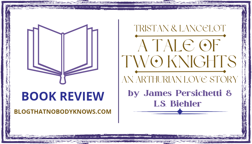 A Tale of Two Knights by James Persichetti & L.S. Biehler | Book Review ...